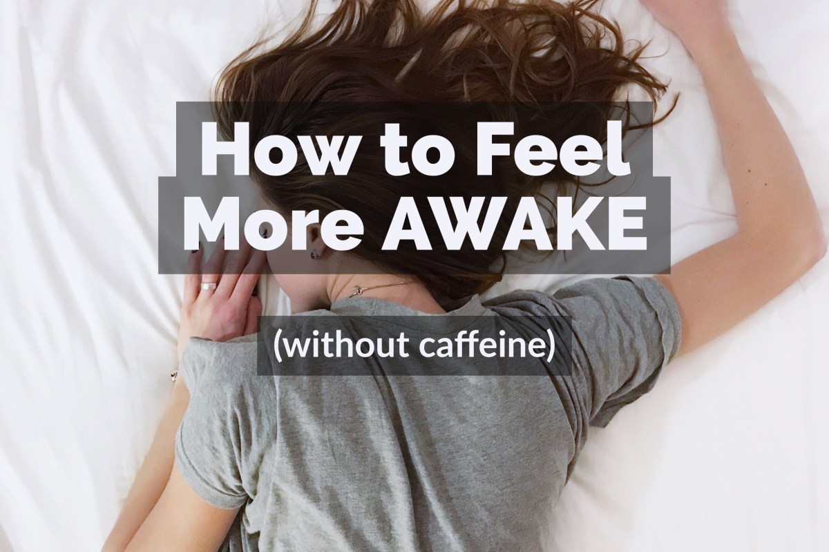 How to Feel More AWAKE (without caffeine) – Standing Strong Wellness
